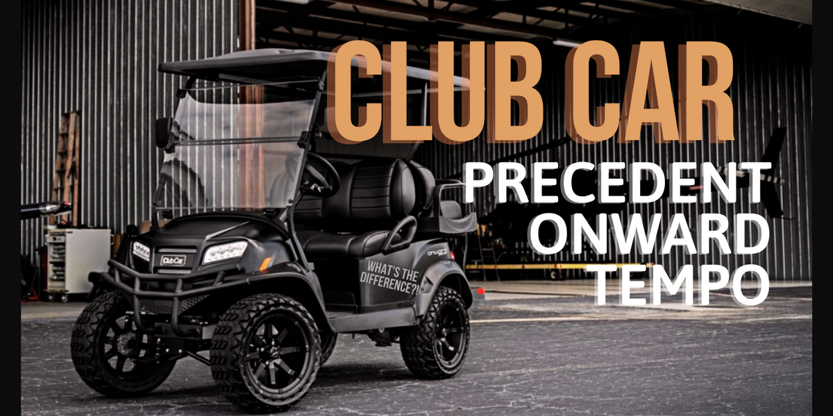Club Car Precedent / Tempo / Onward - Model Differences — GOLFCARTSTUFF ...
